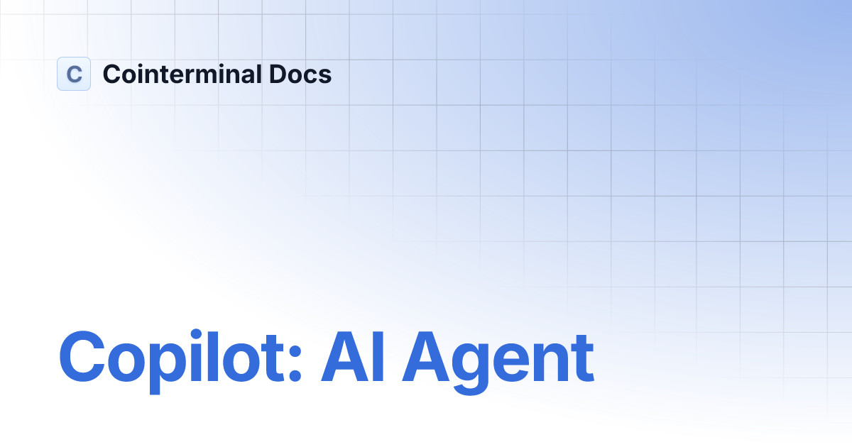 Copilot: AI Agent | Cointerminal Docs