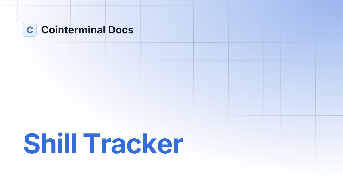 Shill Tracker | Cointerminal Docs